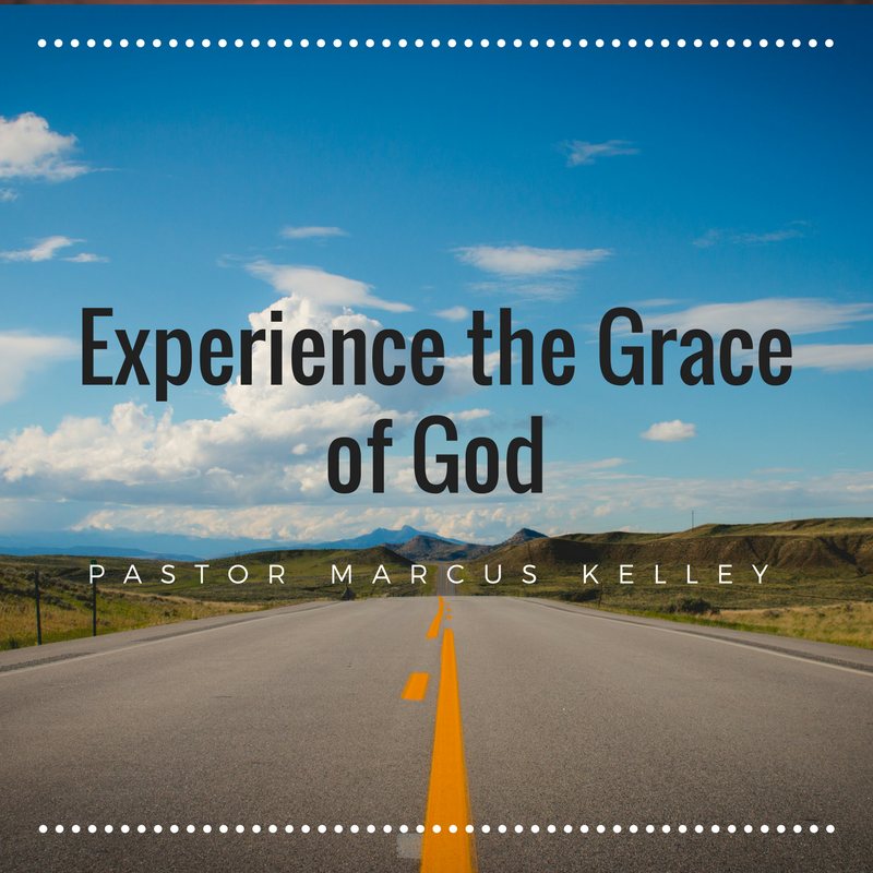 Experience the Grace of God – The Preaching Ministry of Pastor Marcus D ...
